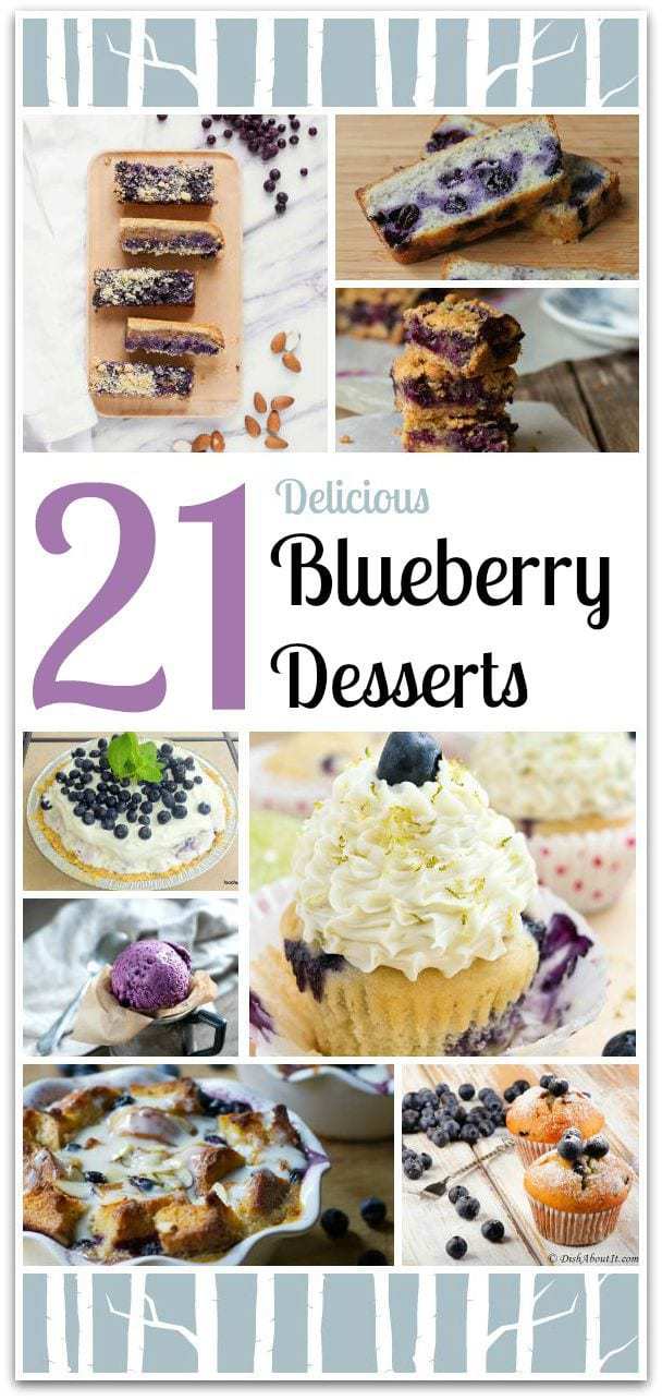 21 Delicious Blueberry Desserts Recipes - Food Fun & Faraway Places