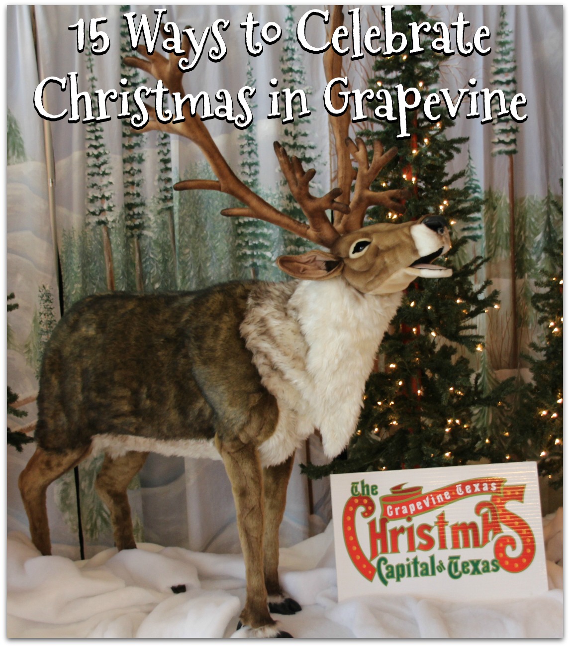 15 Ways to Celebrate A Grapevine Christmas - Food Fun & Faraway Places