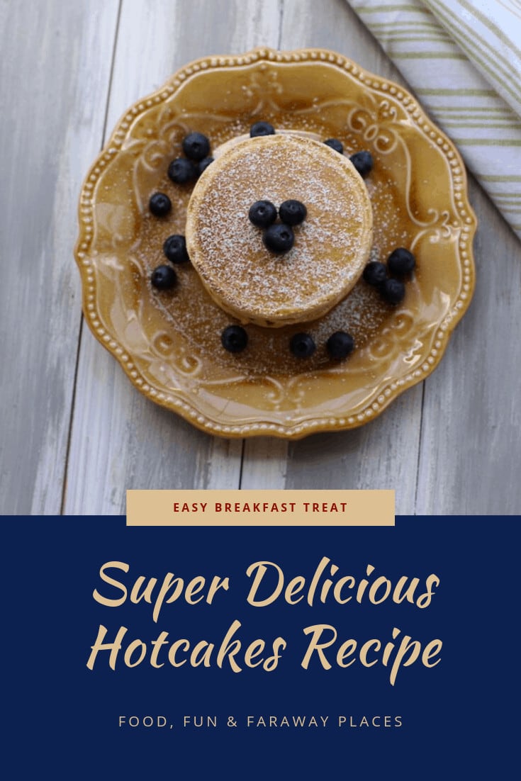 Mouthwatering Hotcakes Recipe - Food Fun & Faraway Places