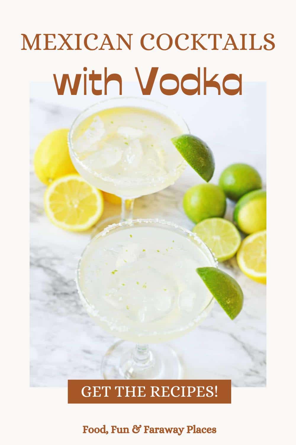 Mexican Cocktails with Vodka - Food Fun & Faraway Places