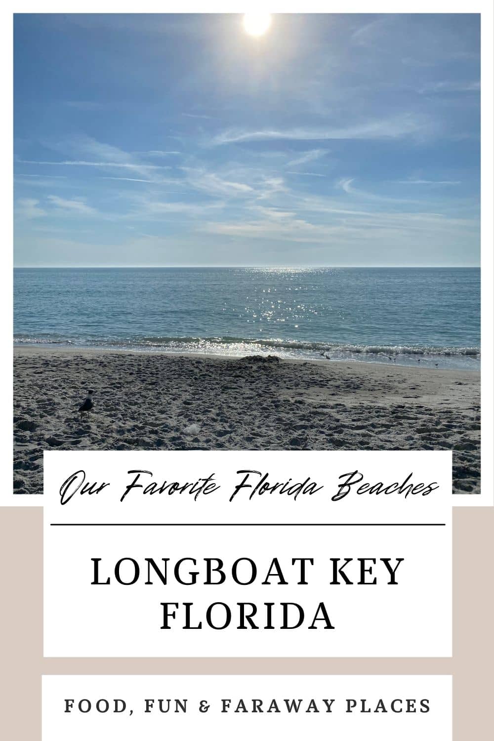 Why You'll Love Longboat Key Florida Beaches - Food Fun & Faraway Places
