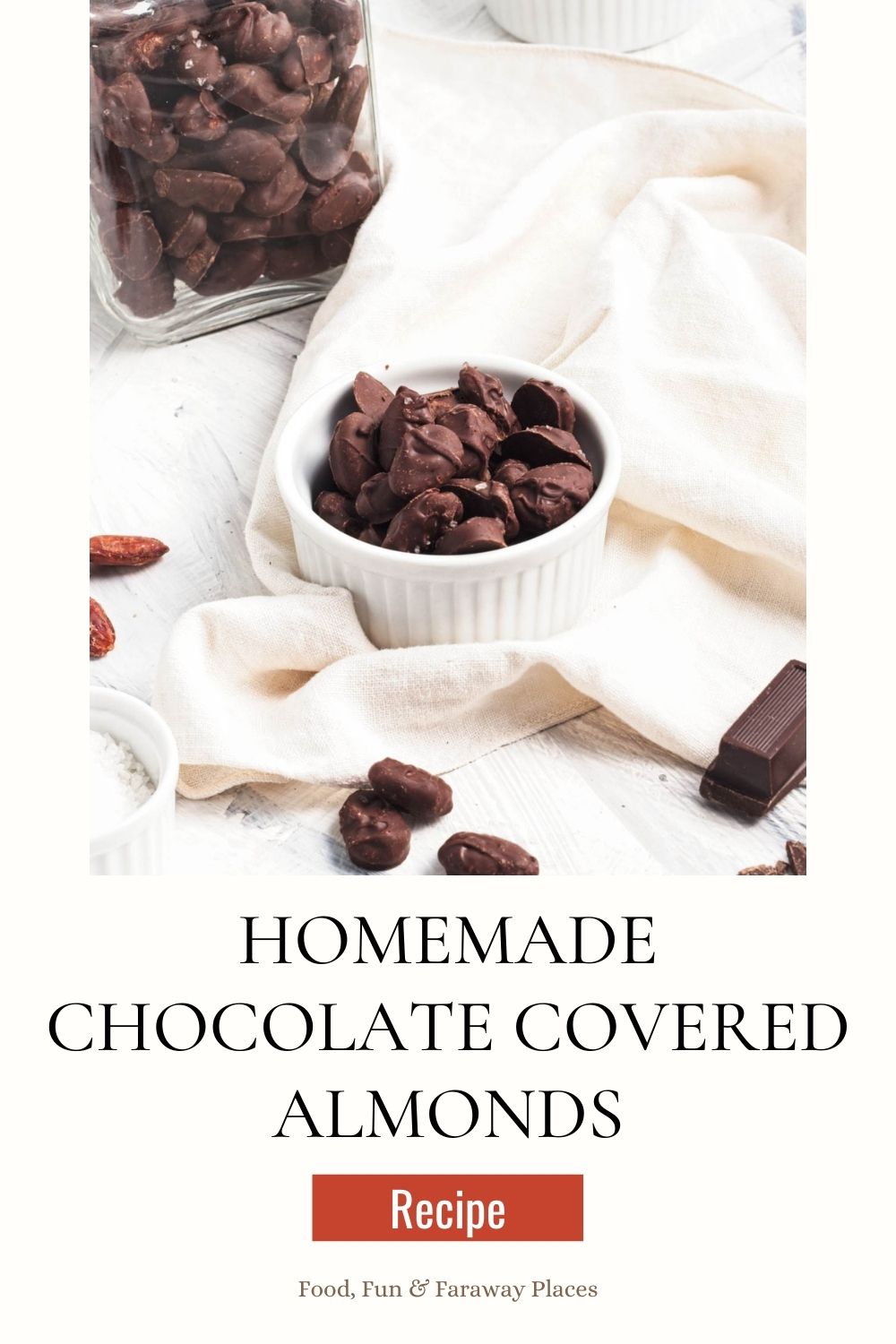 Chocolate Covered Almonds Recipe - Food Fun & Faraway Places